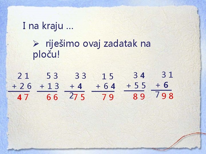 PISANO ZBRAJANJE BROJEVA DO 100 Kljuni pojmovi PISANO