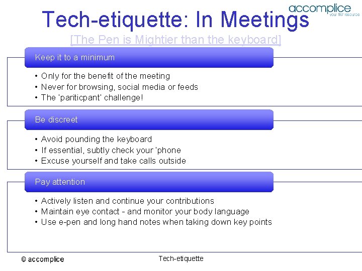 Techetiquette in Meetings Techetiquette Principles The Pen is