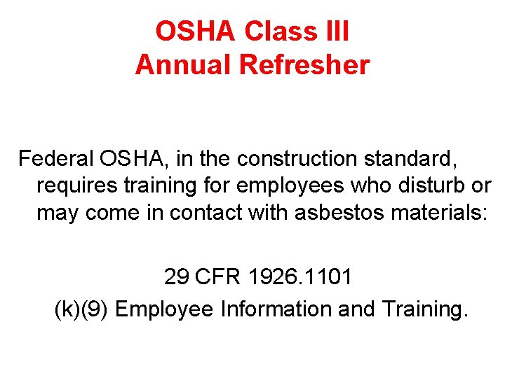 OSHA Class III OM Annual Refresher OSHA Class