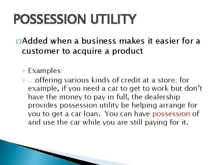 Economic Utility Usefulness the ability of a product