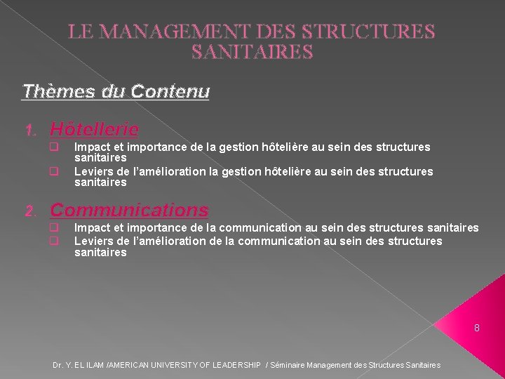 LE MANAGEMENT DES STRUCTURES SANITAIRES AMERICAN UNIVERSITY OF
