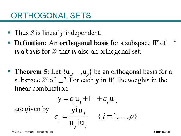 THE PYTHOGOREAN THEOREM Theorem 2 Two vectors u
