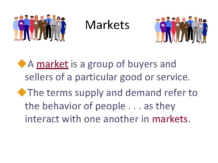 The Market Forces of Supply and Demand Chapter