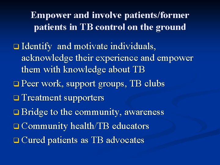 Patient and Community involvement in TB control Approaches