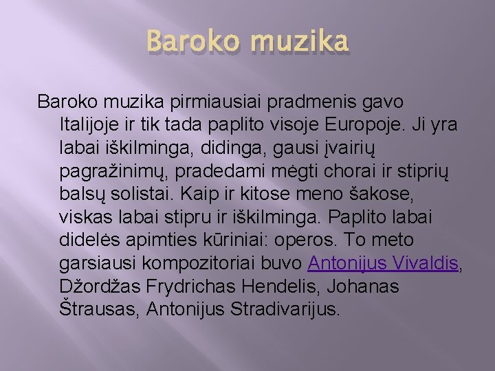 BAROKAS LIETUVOJE IR PASAULYJE Kas yra Barokas Barokas