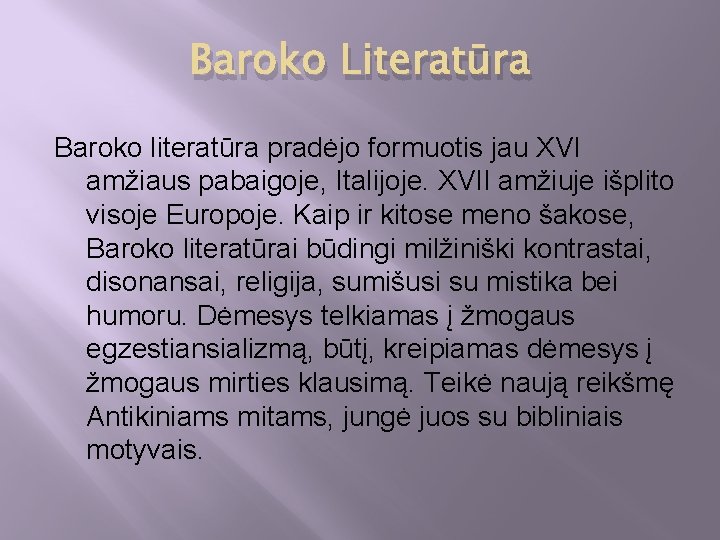 BAROKAS LIETUVOJE IR PASAULYJE Kas yra Barokas Barokas