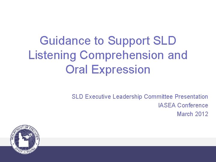 Guidance to Support SLD Listening Comprehension and Oral