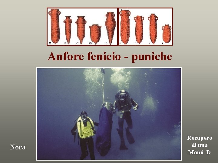 V Anfore e mercanti ai limiti del mondo