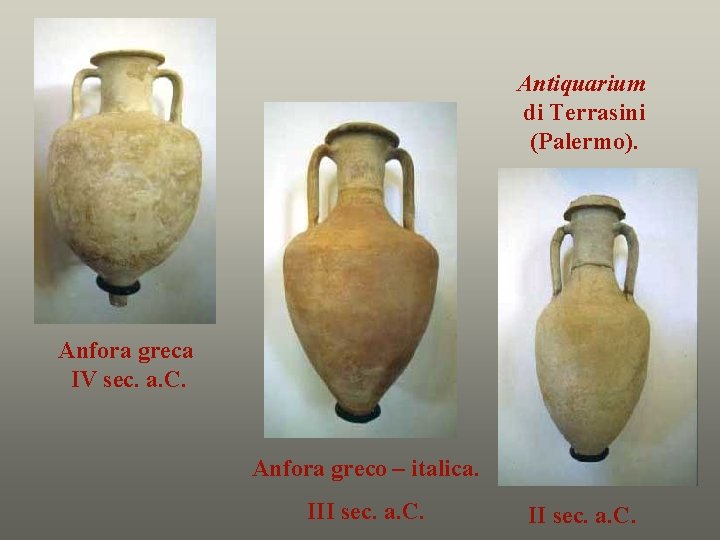 V Anfore e mercanti ai limiti del mondo