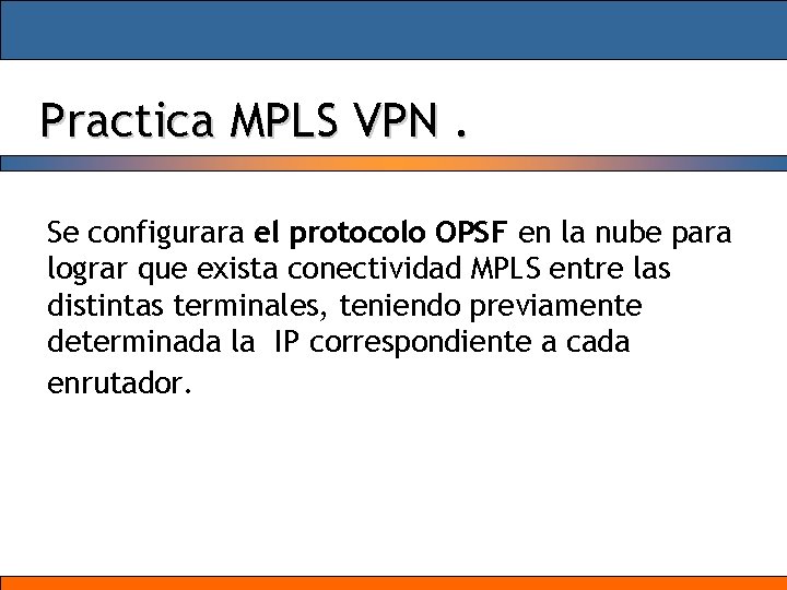 ANLISIS DE LA ARQUITECTURA MPLS MULTIPROTOCOL LABEL SWITCHING