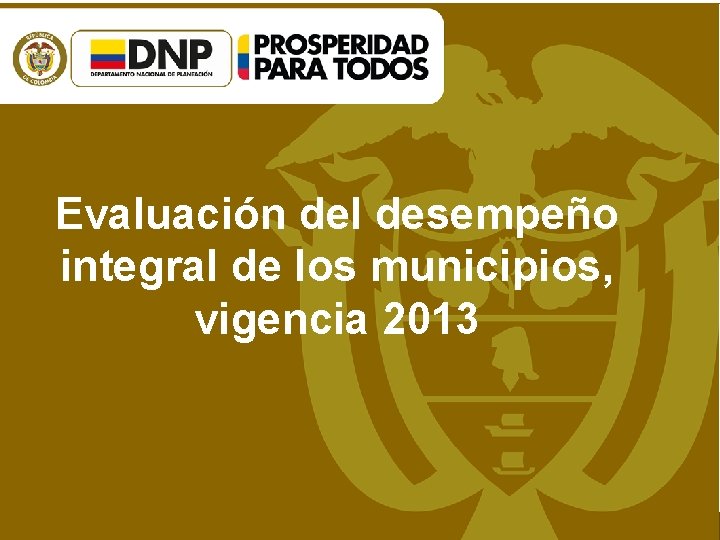 Evaluacin del desempeo integral de los municipios vigencia