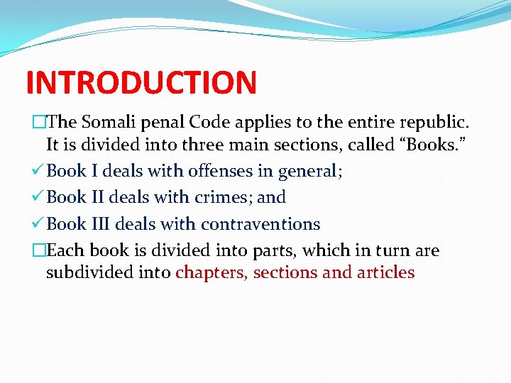 THE PENAL CODE OF THE SOMALI DEMOCRATIC REPUBLIC