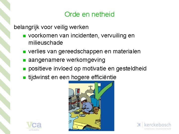 VCA Basisveiligheid Hoofdstuk 1 Veiligheid Van gevarenkennis tot