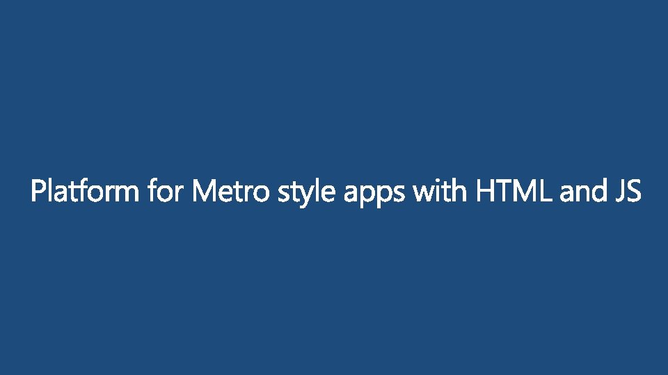 Building Metro style apps with HTML and Java