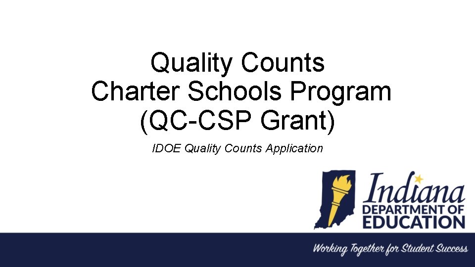 Quality Counts Charter Schools Program QCCSP Grant IDOE