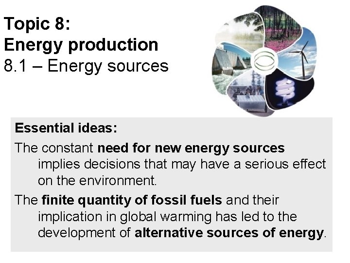 Topic 8 Energy production 8 1 Energy sources