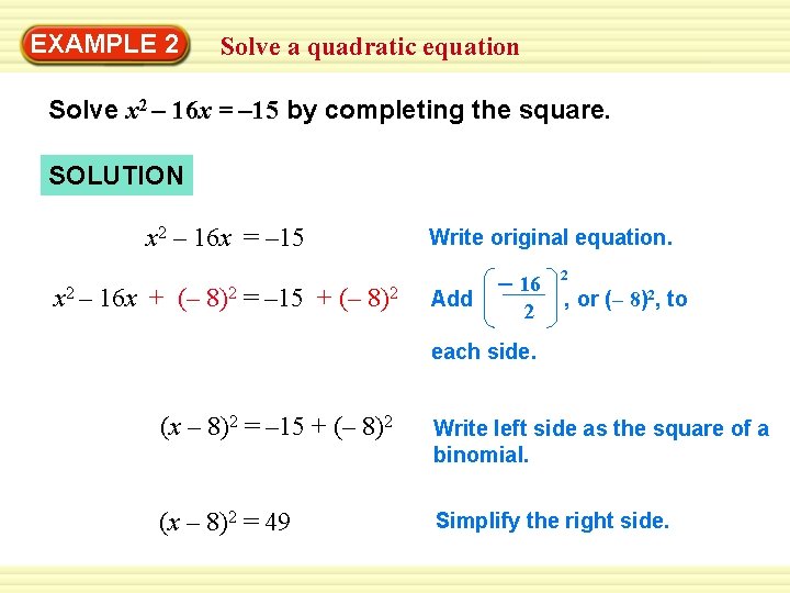 EXAMPLE 2 Solve a quadratic equation Solve x