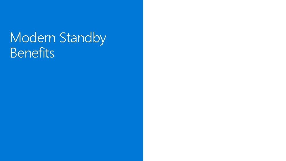 Fall 2017 Fall 2017 convenient Modern Standby Overview