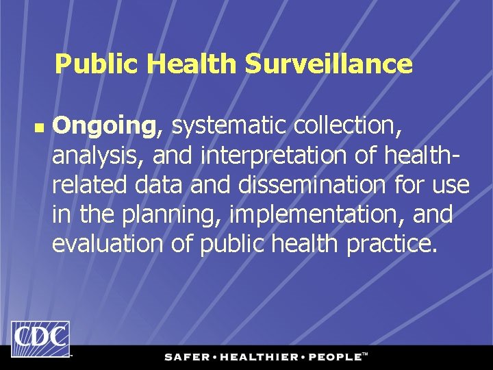Overview of Uses for Public Health Surveillance Daniel