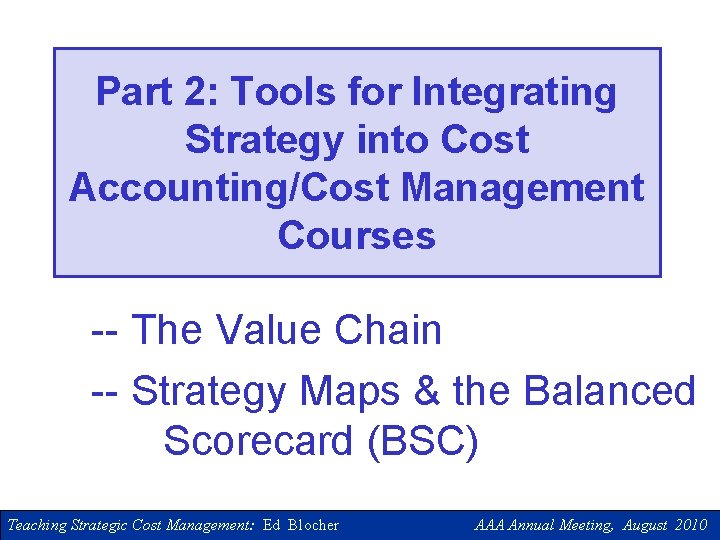 Teaching Strategic Cost Management Ed Blocher University of