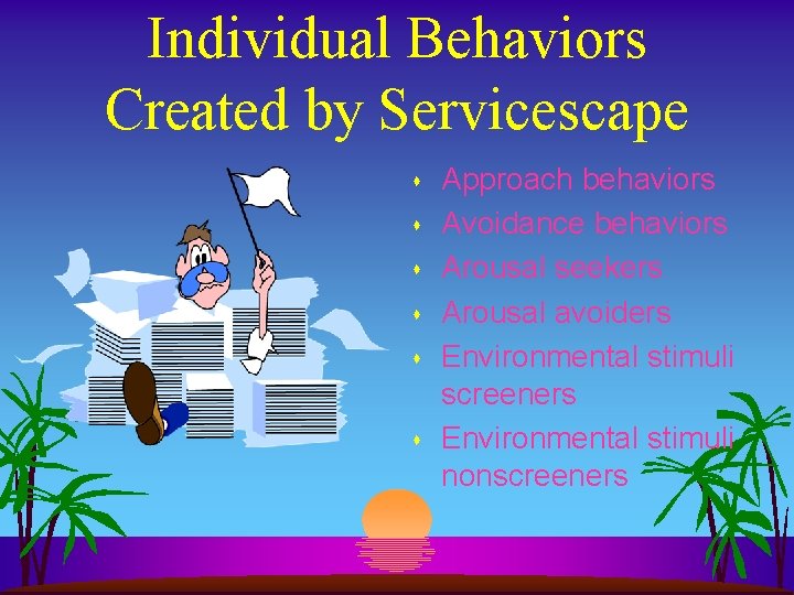 PHYSICAL EVIDENCE AND THE SERVICESCAPE Chapter 10 Donna
