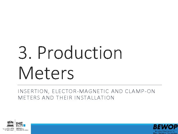Water Meter Management PRODUCTION DMA AND DOMESTIC METERS