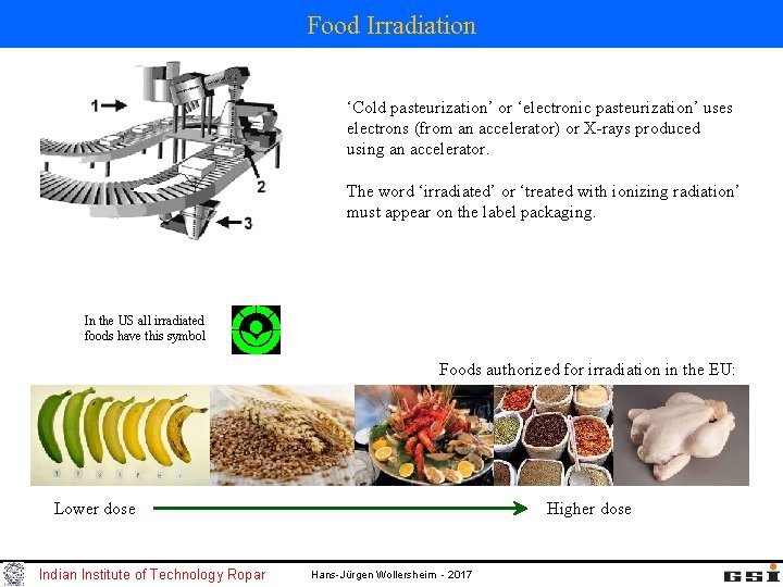 Ion Implantation Electrostatic accelerators are used to deposit