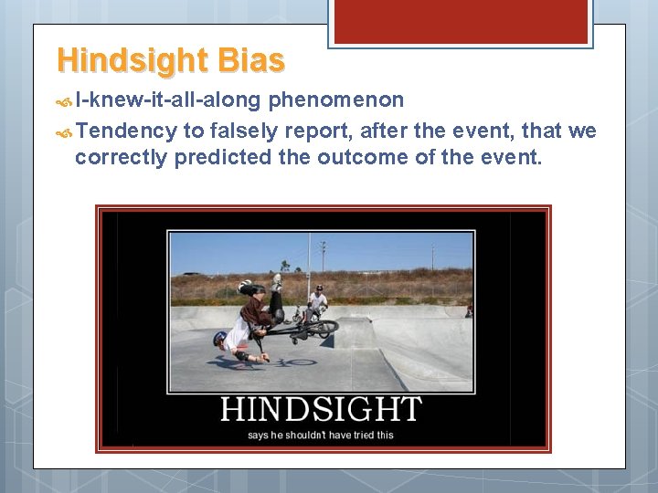 Research Methods Thinking Critically with Psychological Science Hindsight