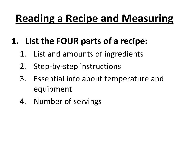 Reading a Recipe and Measuring 1 List the