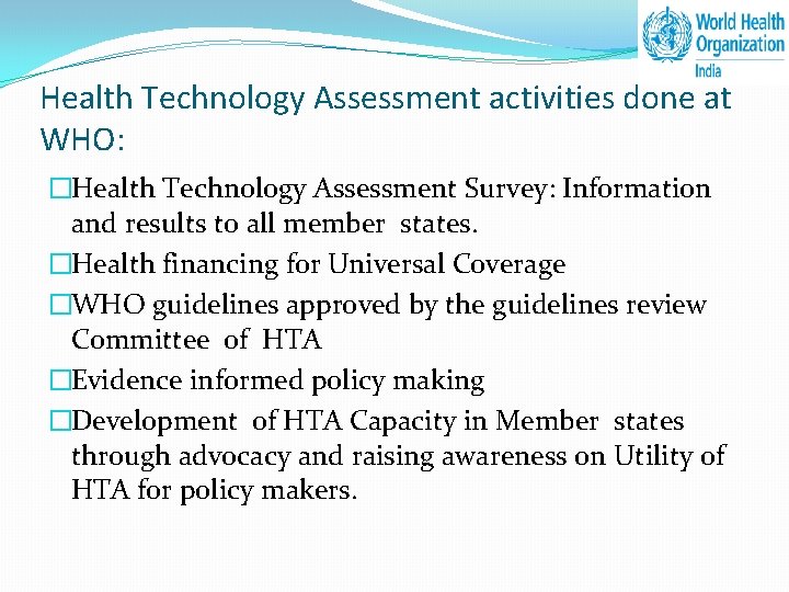 Health Technology Assessment in India Dr Himanshu Baweja
