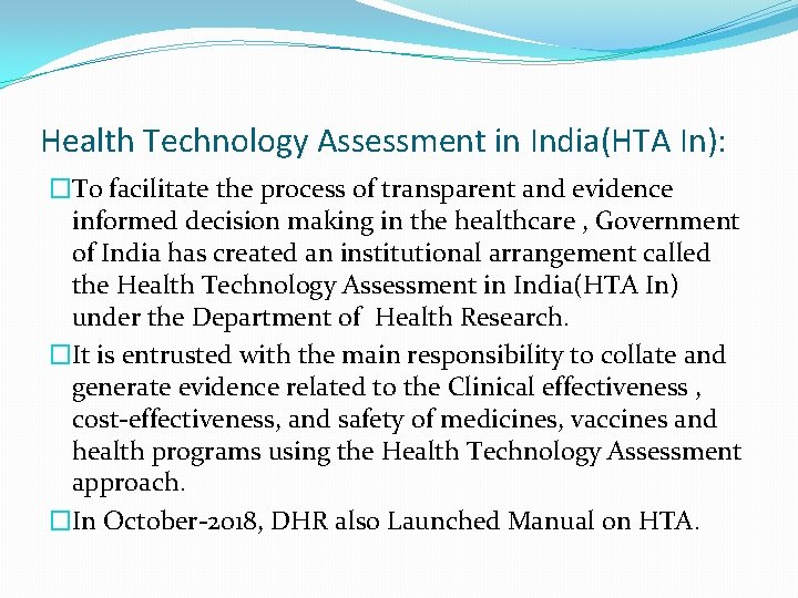 Health Technology Assessment in India Dr Himanshu Baweja