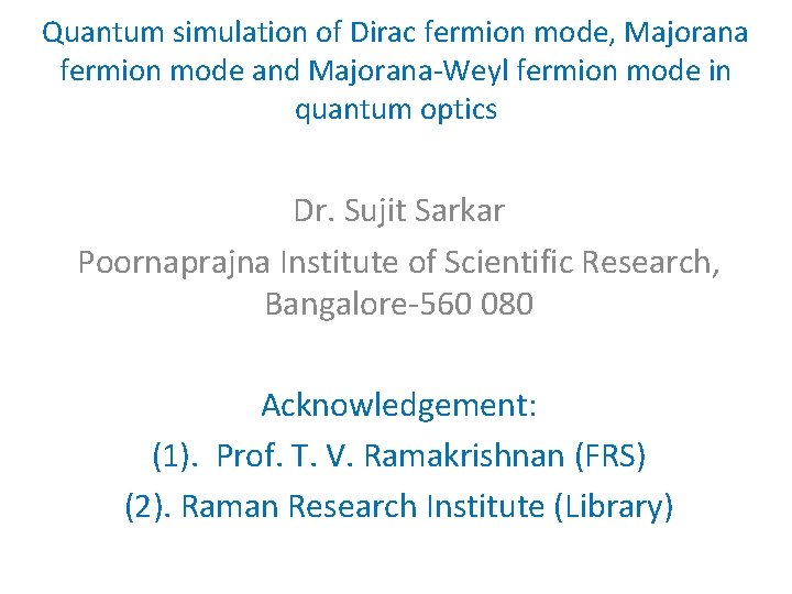 Quantum simulation of Dirac fermion mode Majorana fermion