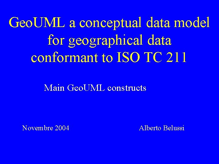 Geo UML a conceptual data model for geographical