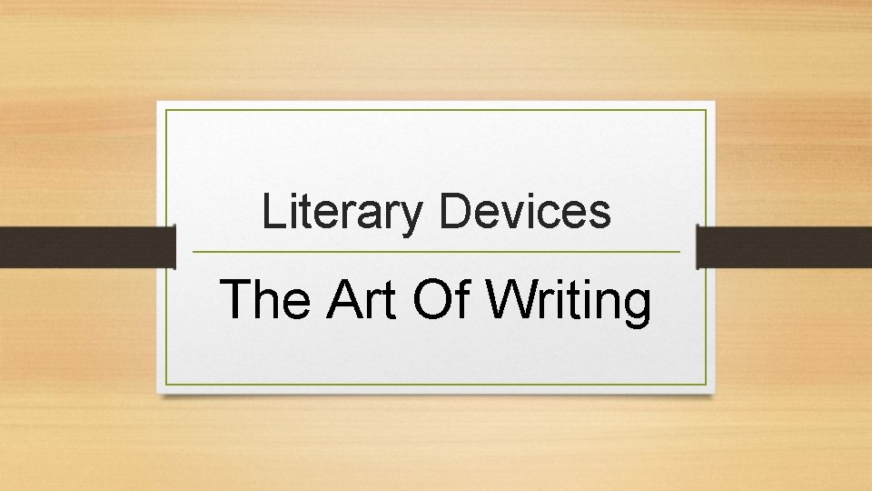 Literary Devices The Art Of Writing What Are