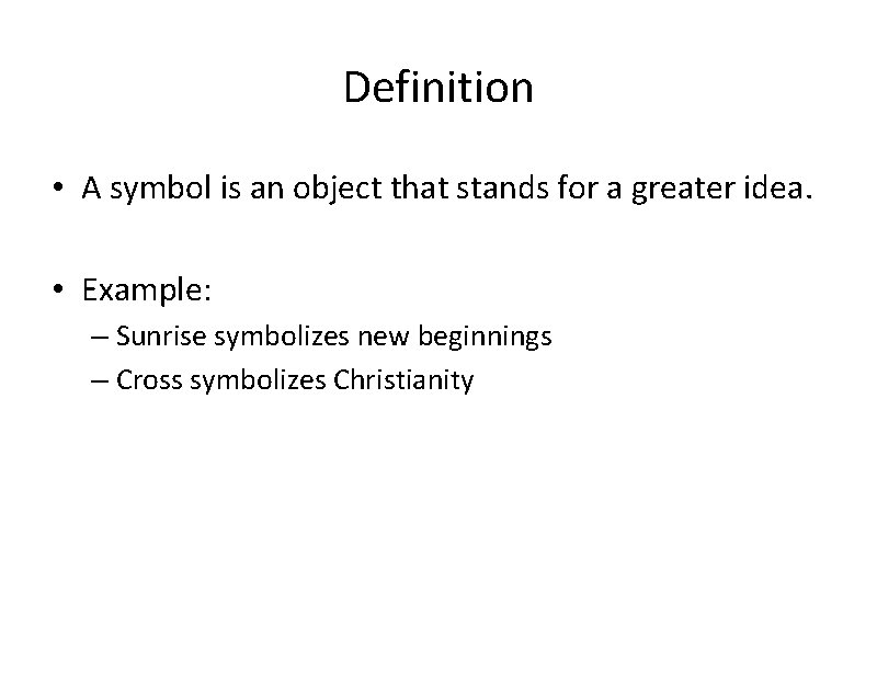 Symbolism Lesson Mrs Livaudais Definition A symbol is