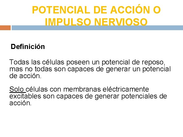 EXCITABILIDAD NERVIOSA Y MUSCULAR POTENCIAL DE ACCIN O