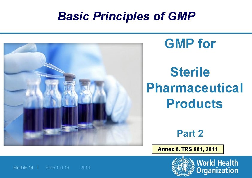 Basic Principles of GMP for Sterile Pharmaceutical Products