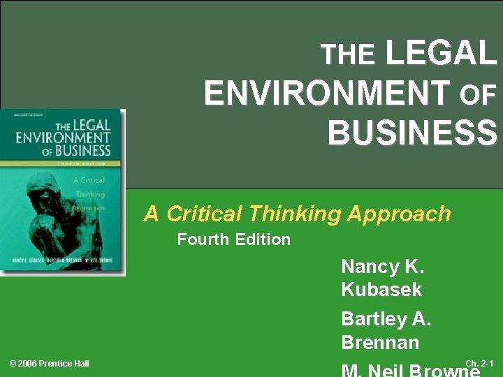 THE LEGAL ENVIRONMENT OF BUSINESS A Critical Thinking