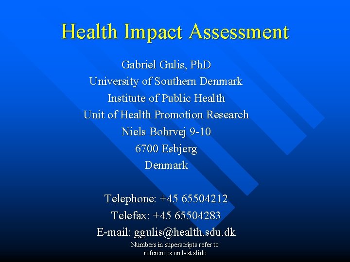 Health Impact Assessment Gabriel Gulis Ph D University