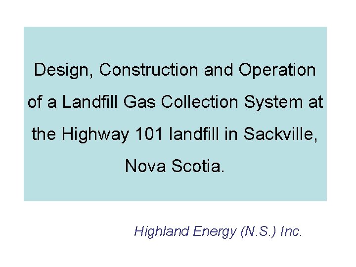 Design Construction and Operation of a Landfill Gas