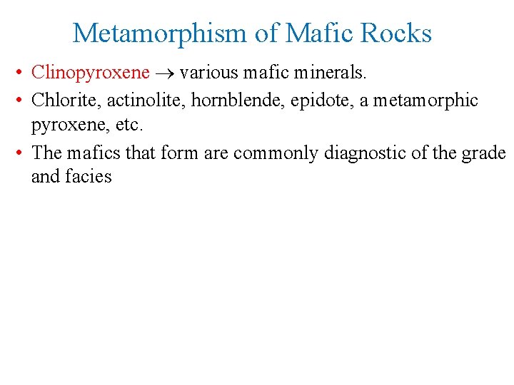 Chapter 25 Metamorphic Facies and Metamorphosed Mafic Rocks