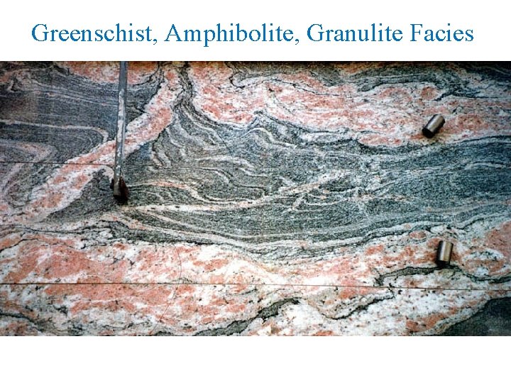 Chapter 25 Metamorphic Facies and Metamorphosed Mafic Rocks