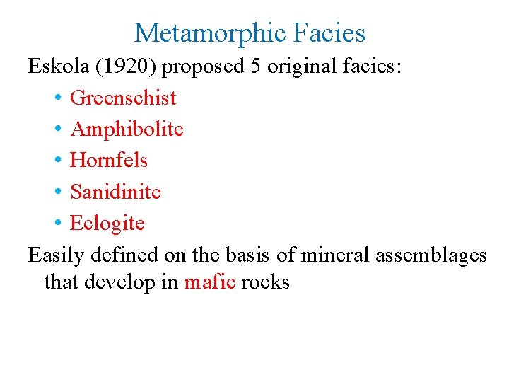 Chapter 25 Metamorphic Facies and Metamorphosed Mafic Rocks