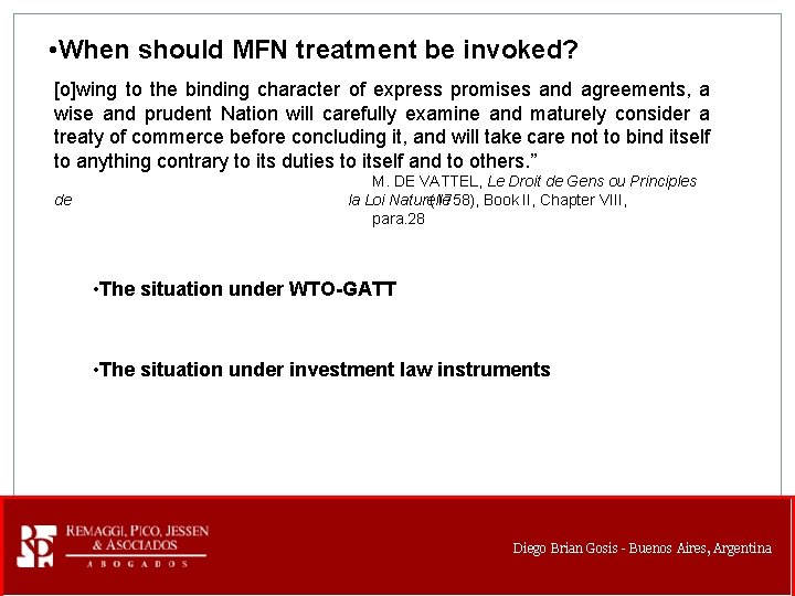 MOST FAVORED NATION TREATMENT OF SUBSTANTIVE RIGHTS INVESTMENT