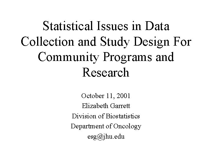 Statistical Issues in Data Collection and Study Design