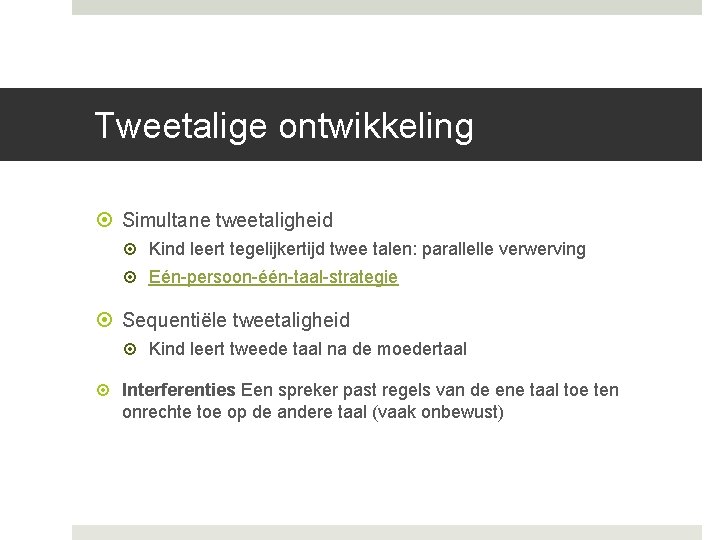 Taal en Theorie 3 5 Eerste taalverwerving Tweede