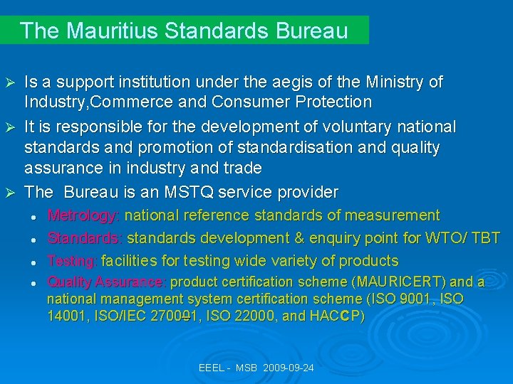 MAURITIUS STANDARDS BUREAU Presentation on Upcoming Regulations on