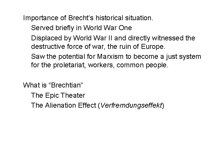 Bertolt Brecht 1898 1956 Importance of Brechts historical