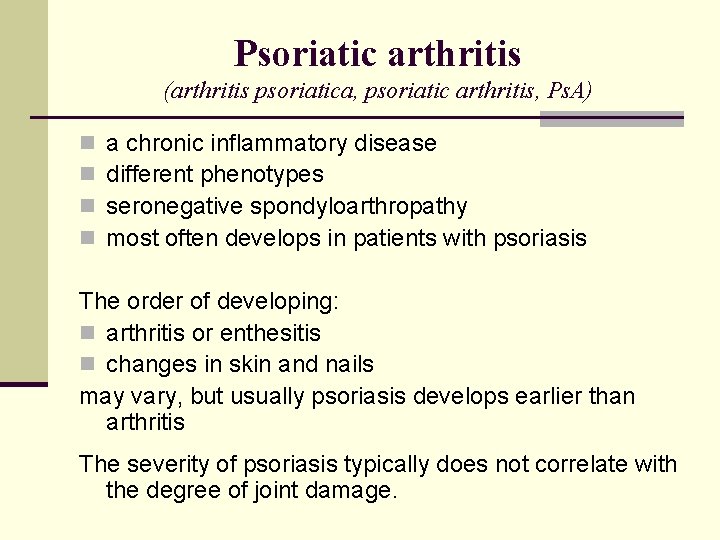 Psoriatic arthritis Department of Rheumatology and Connective Tissue