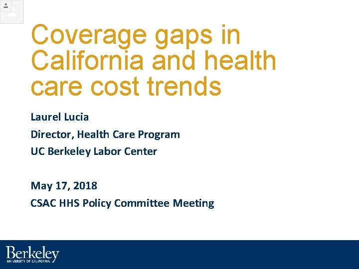 Coverage gaps in California and health care cost
